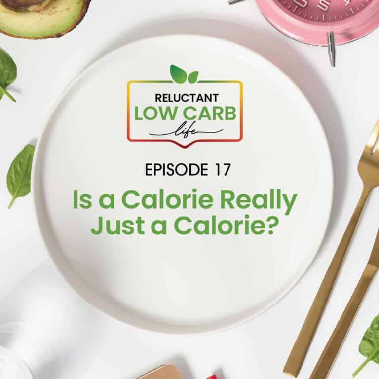 A Calorie Is Not Really A Calorie - Reluctant Low Carb Life