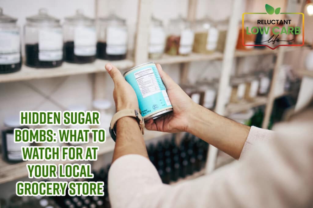 Hidden Sugar Bombs: What to Watch for at Your Local Grocery Store ...